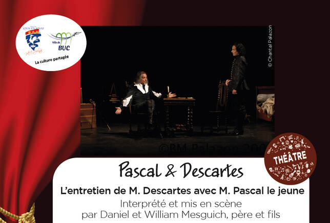 Pascal & Descartes - 14èmes Rencontres théâtrales de Buc | Ville de Buc